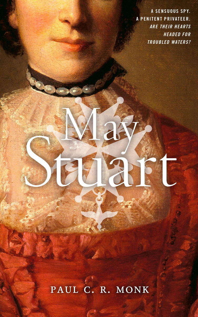 May Stuart: A Historical Fiction Novel (eBook) – Paul C.R. Monk